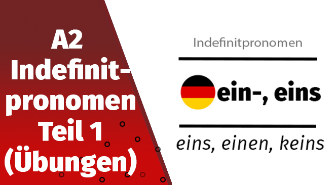 A2 Indefinitpronomen Teil 1 | Institute for International Training
